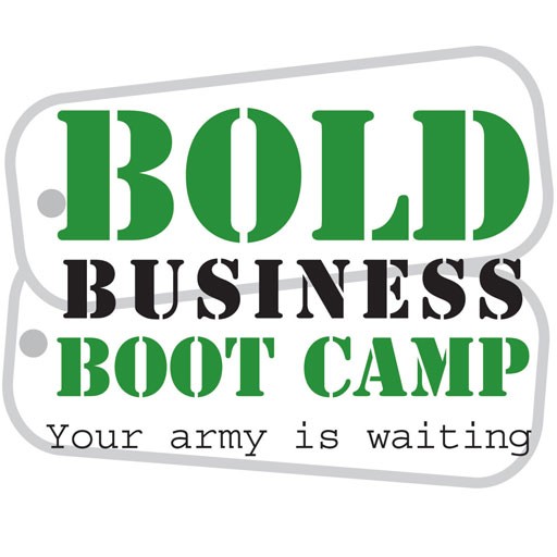 Bold Business Boot Camp - Ready to Take Action with a Fast Business ...